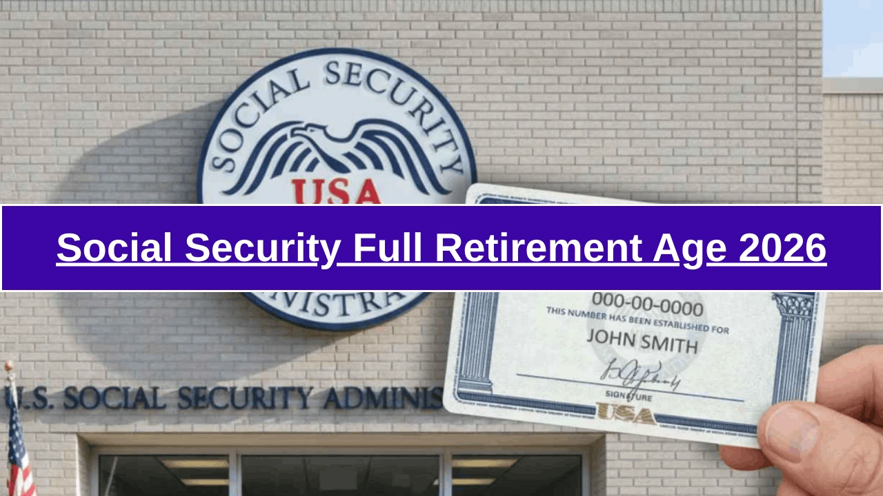 Social Security Full Retirement Age 2026 - News Alert