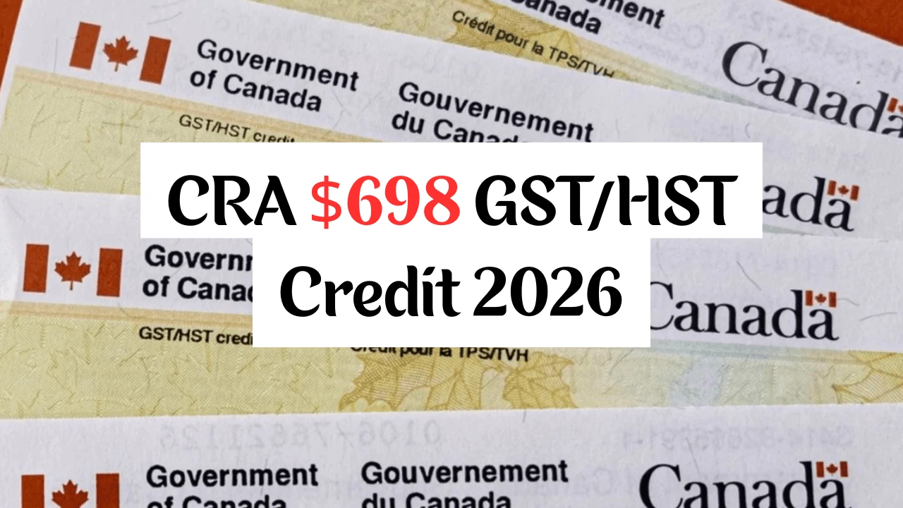 CRA $698 GST/HST Credit 2026: Know When Arrive the Next Payment ...