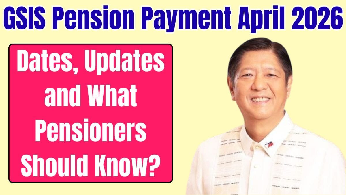 GSIS Pension Payment April 2026: Dates, Updates and What Pensioners ...